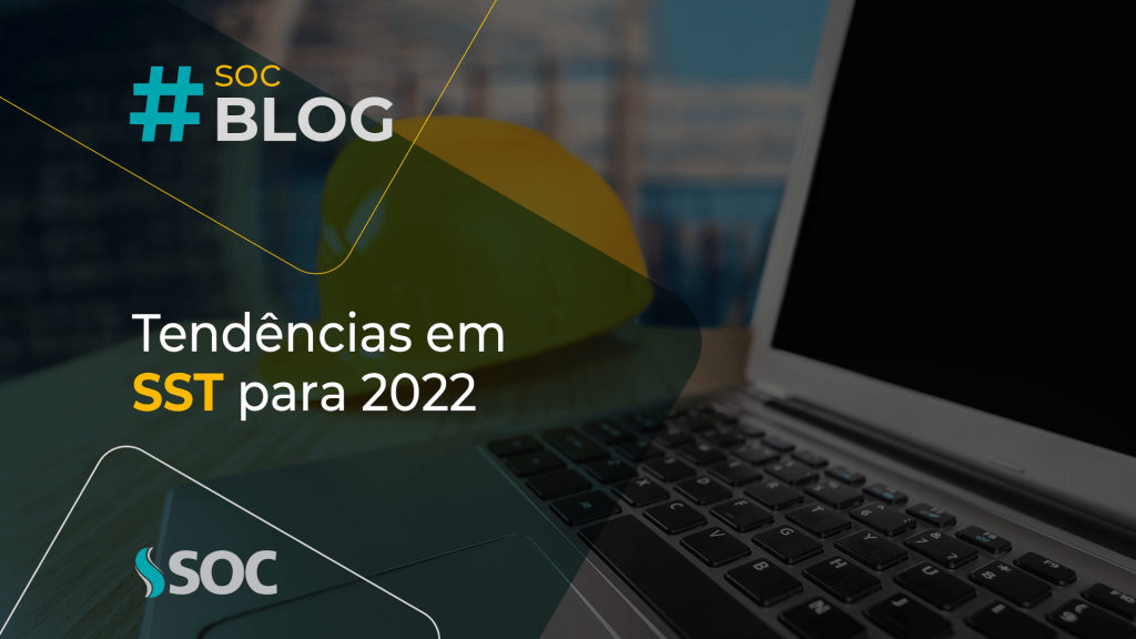 Descubra as principais novidades e tendências de SST para 2022